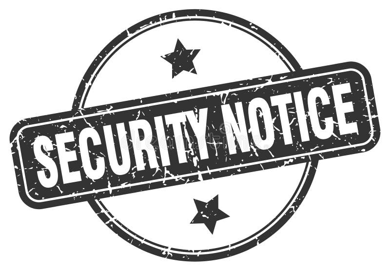 Security Notice Stamp. Security Notice Round Vintage Grunge Label Stock ...