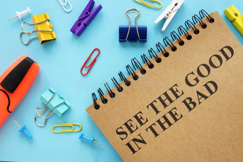 See the Good in the Bad Phrase in the Note. Stock Photo - Image of pros ...