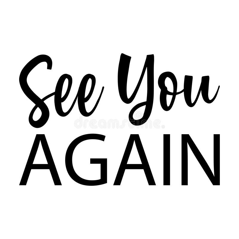 See You Again Black Letter Quote Stock Vector - Illustration of ...