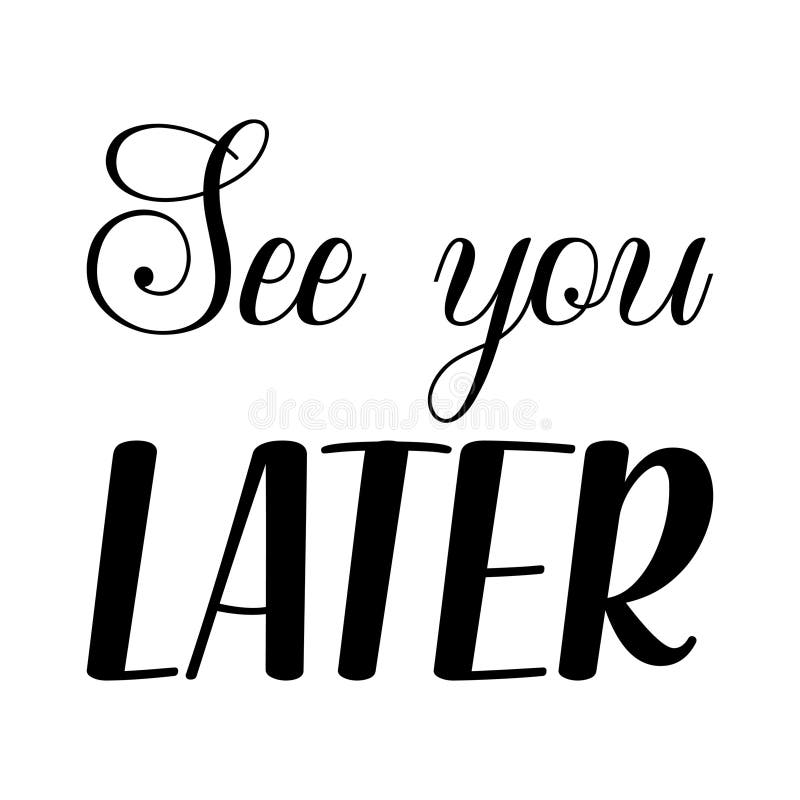 See You Later Black Letter Quote Stock Vector - Illustration of card ...