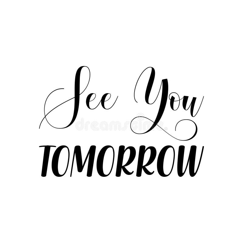 See You Tomorrow Stock Illustrations – 76 See You Tomorrow Stock ...