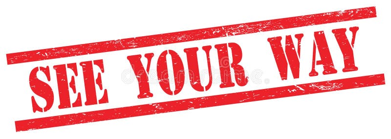 SEE YOUR WAY Text on Red Grungy Rectangle Stamp Stock Illustration ...