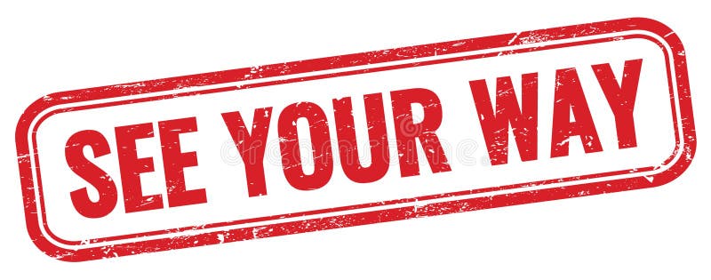 SEE YOUR WAY Text on Red Grungy Vintage Stamp Stock Illustration ...