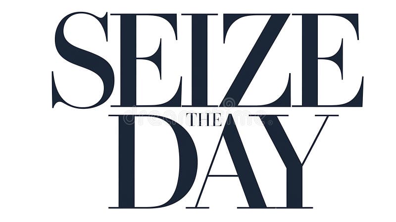 Seize the Day Motivational Phrase Typography Design Stock Photo - Image ...