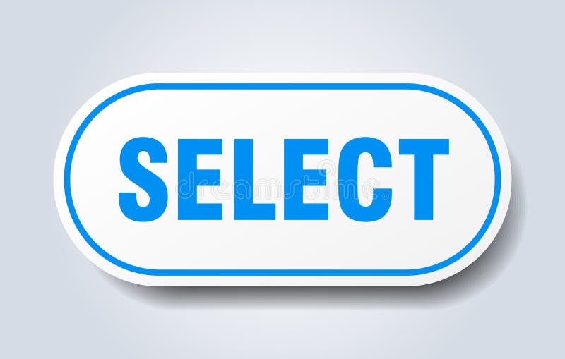 Select Button. Rounded Sign on White Background Stock Vector ...