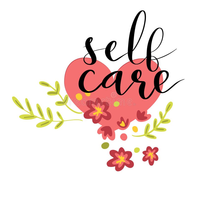 Self Care Hand Drawn Lettering Design with Flowers and Heart Hand ...