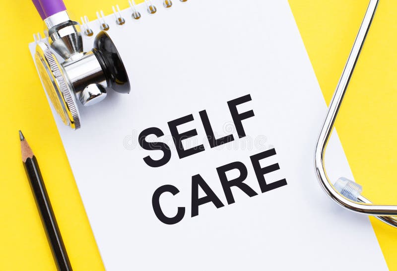 SELF CARE Text Write on Medical Notebook with Stethoscope Stock Photo ...
