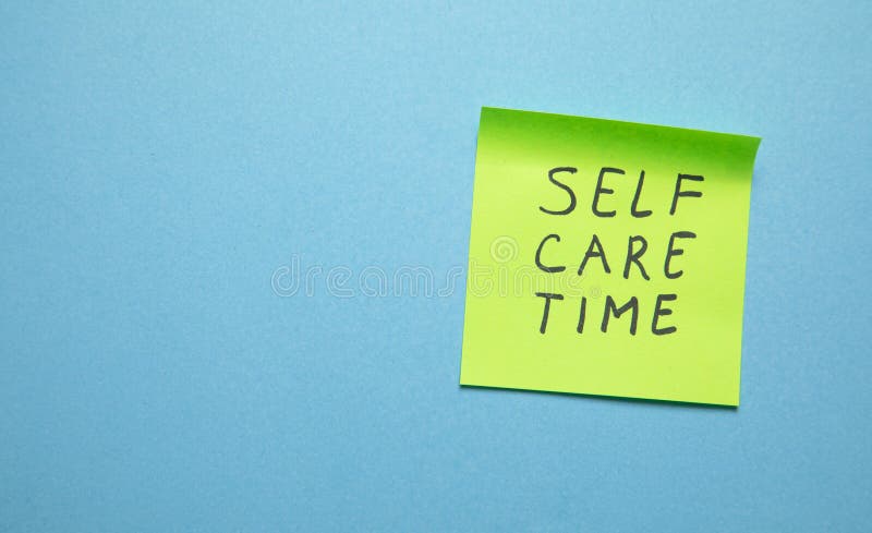 Self Care Time on Sticky Note Stock Image - Image of good, psychology ...