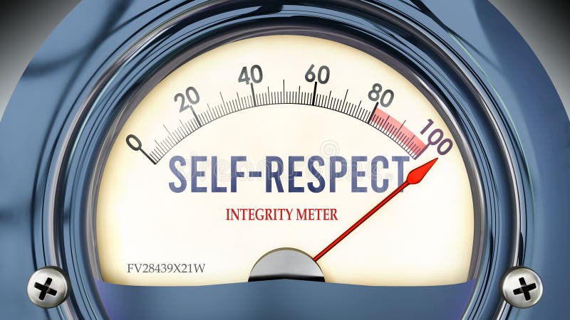 Self-Respect and Integrity Meter that is Hitting a Full Scale, Showing ...