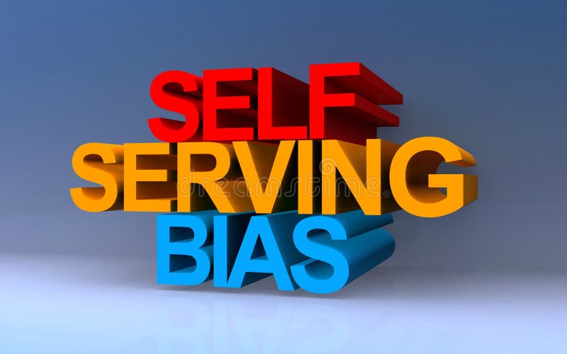 Self serving bias on blue stock illustration. Illustration of credit ...