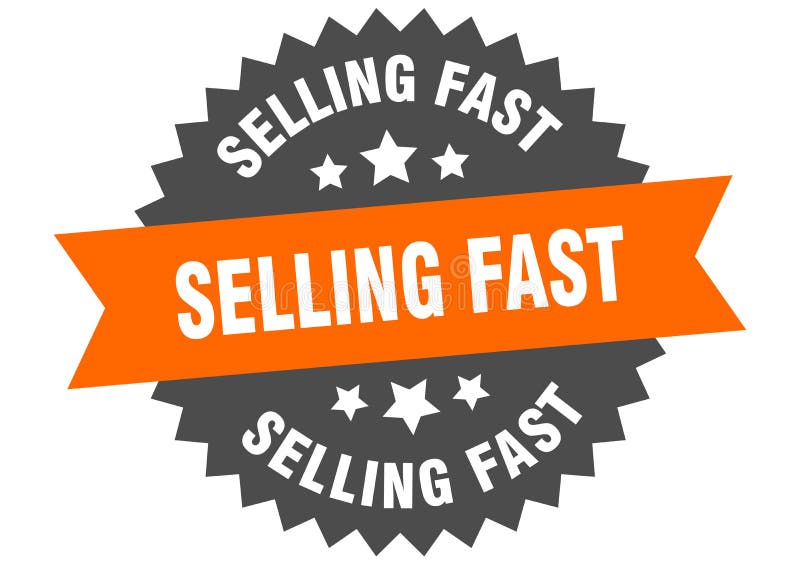Selling Fast Sign. Selling Fast Circular Band Label. Selling Fast ...
