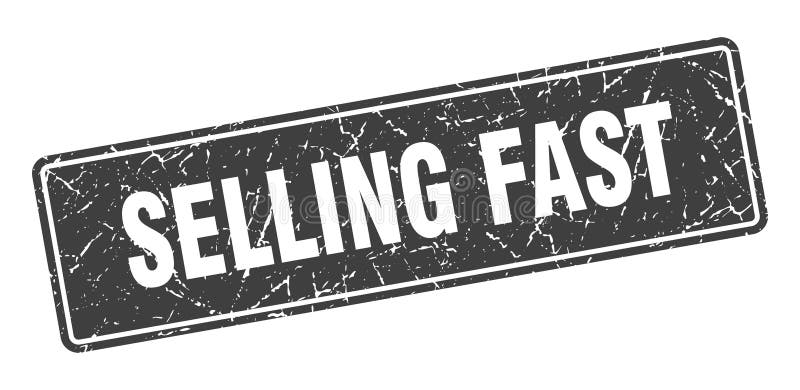 Selling Fast Sign. Selling Fast Grunge Stamp Stock Vector ...