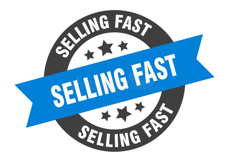 Selling Fast Sign. Selling Fast Round Ribbon Sticker Stock Vector ...