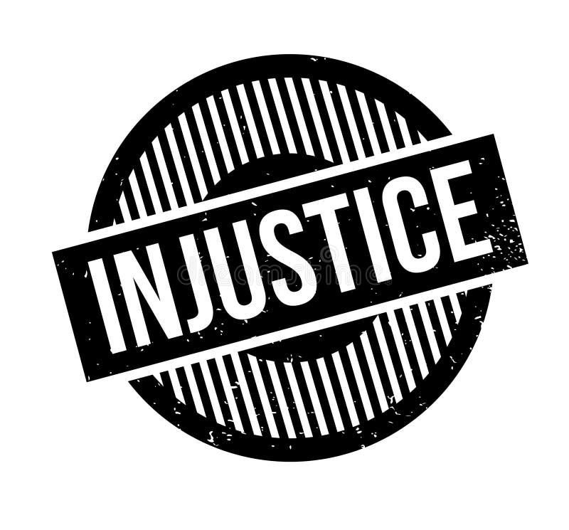 Sello De Goma De La Injusticia Ilustración del Vector - Ilustración de ...