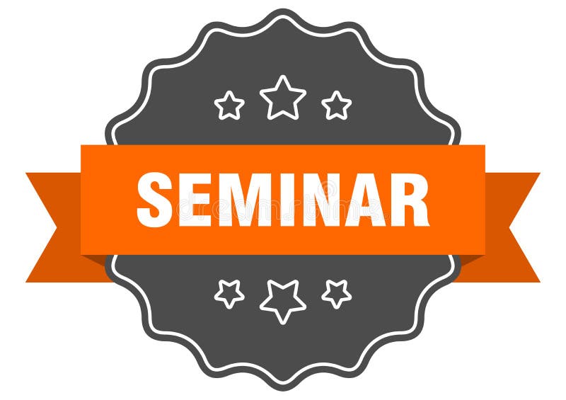 Seminar Label. Seminar Isolated Seal. Sticker. Sign Stock Vector ...