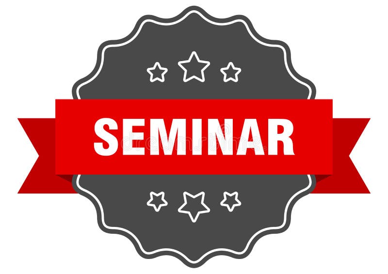 Seminar Label. Seminar Isolated Seal. Sticker. Sign Stock Vector ...