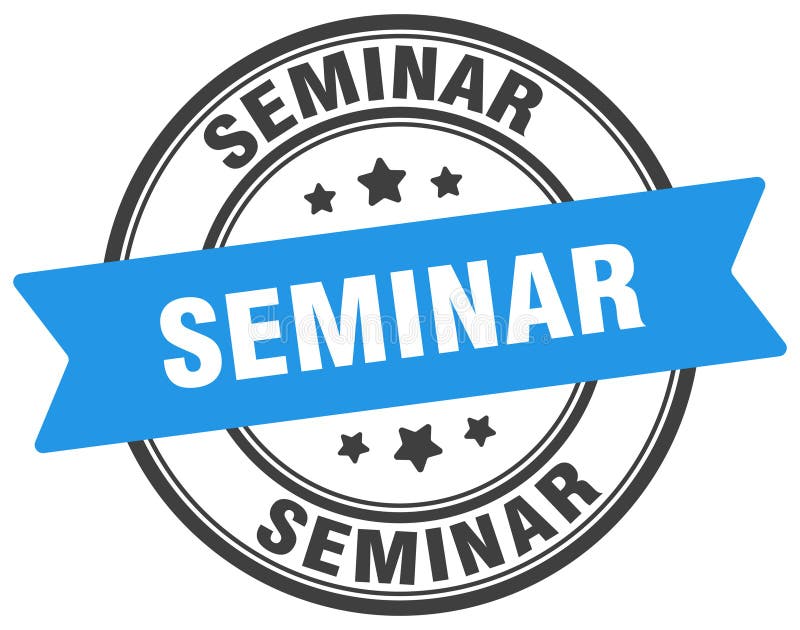 Seminar Stamp. Seminar Label on Transparent Background. Round Sign ...