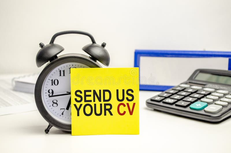 Send Us Your Cv Words on Yellow Sticker with Calculator, Clock and ...