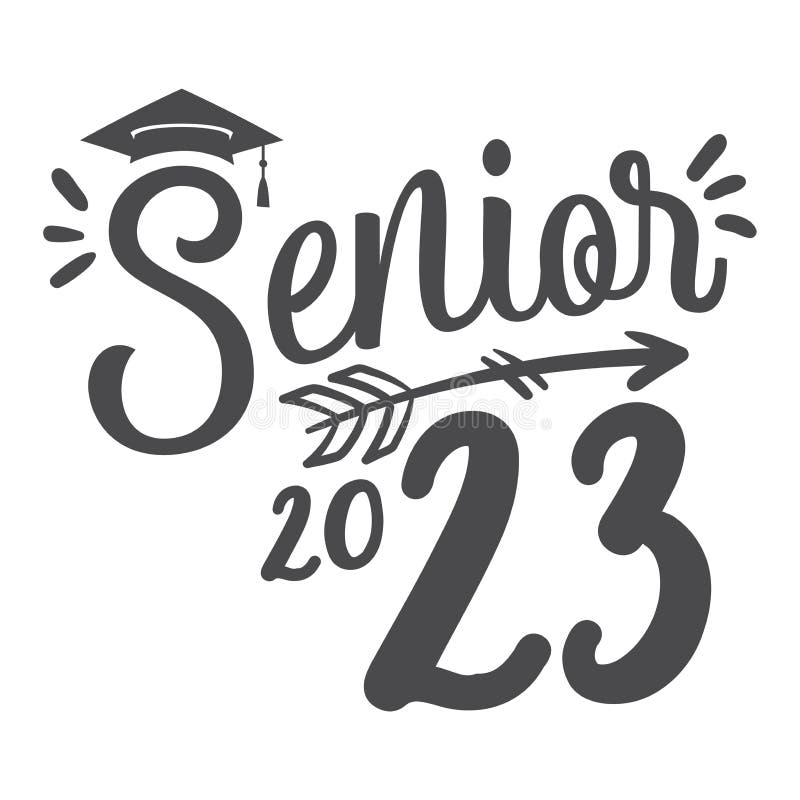 Senior 2023 Graduation - Graduating Senior Class of 2023 Stock Vector ...