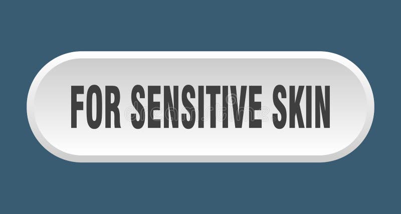 For Sensitive Skin Button. Rounded Sign on White Background Stock ...