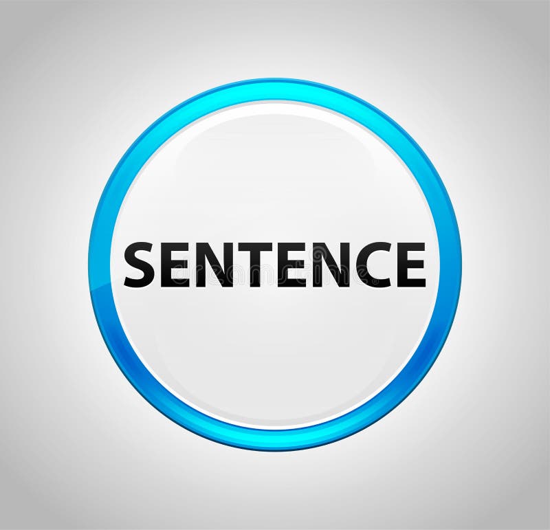 Sentence Round Blue Push Button Stock Illustration - Illustration of ...