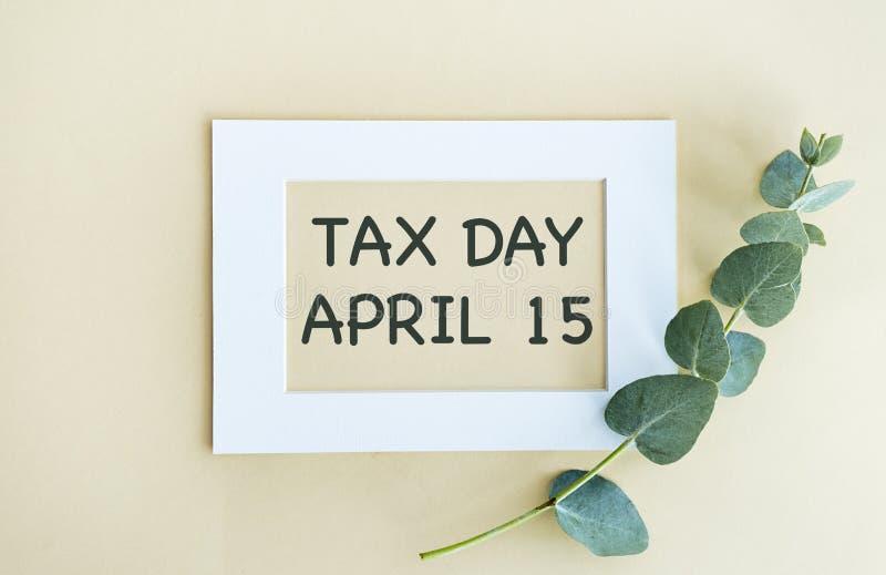 Sentence Tax Day April 15 Written with Chalk on a Blackboard, on a ...