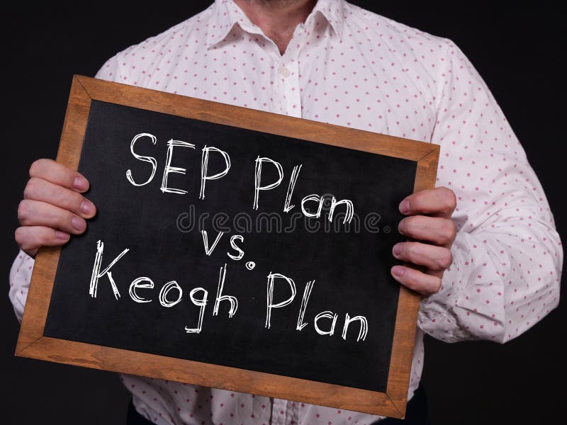 SEP Plan Vs Keogh Plan is Shown on the Business Photo Using the Text ...