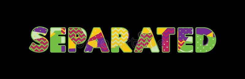 Separated Concept Word Art Illustration Stock Vector - Illustration of ...