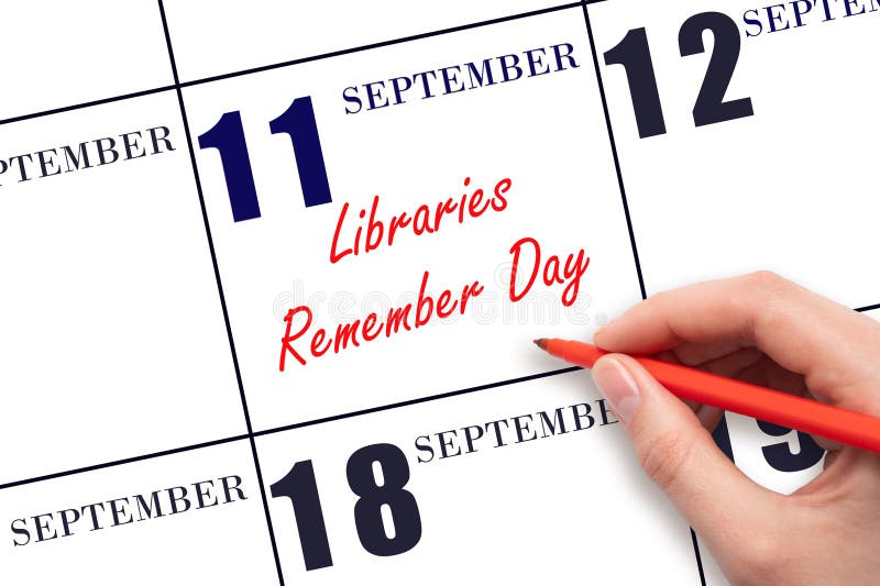 September 11. Hand Writing Text Libraries Remember Day on Calendar Date ...