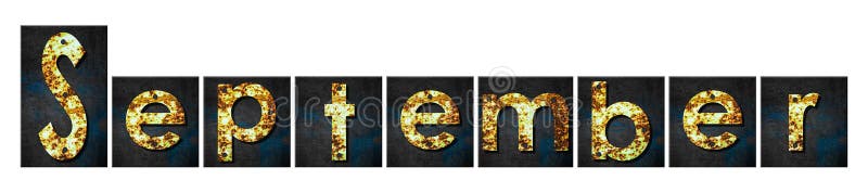 September. Words Made from Rusty Iron Letters. Isolated on a White ...