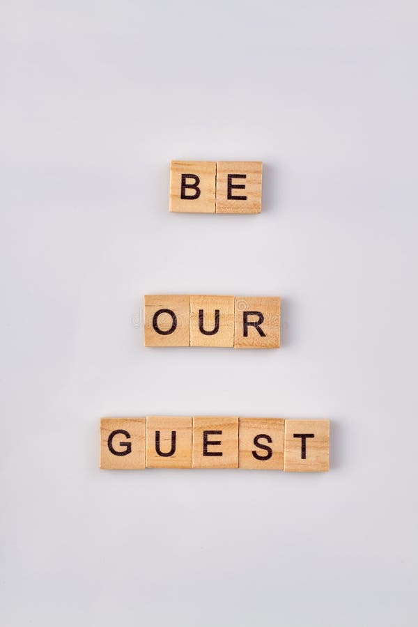 Ser Nuestro Invitado Palabras De Madera. Imagen de archivo - Imagen de ...