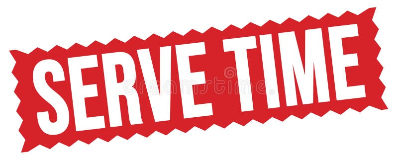 SERVE TIME Text Written on Red Stamp Sign Stock Illustration ...