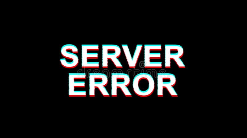 Server Error Text Digital Noise Twitch Glitch Distortion Effect Error Animation. Stock Video ...