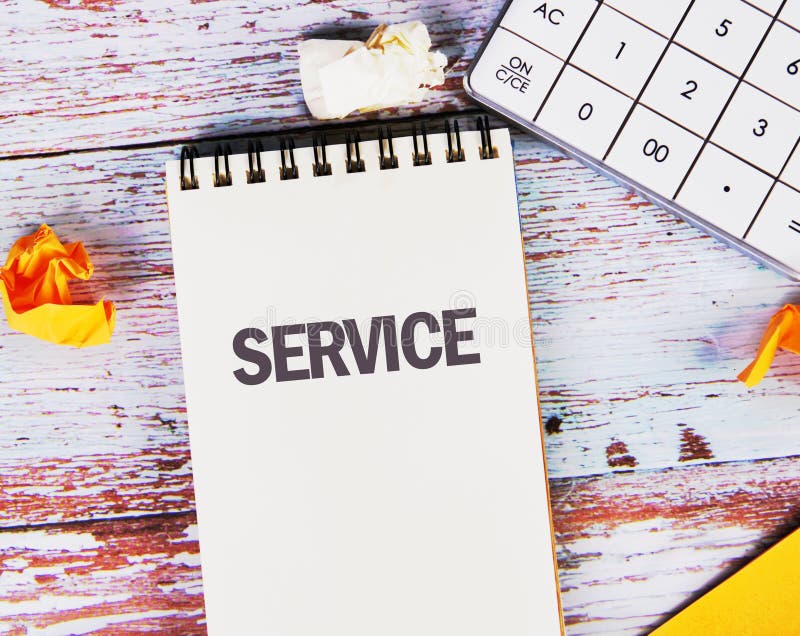 SERVICE Concept a Word SERVICE Written on a Blank Sheet of Notepad ...