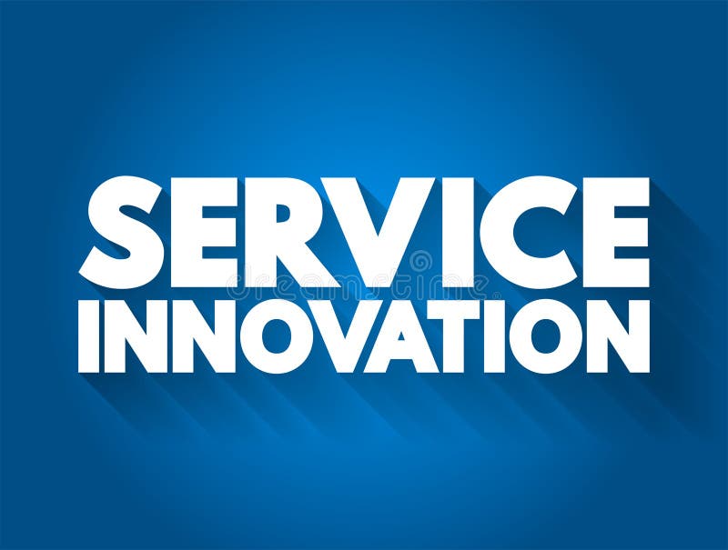 Service Innovation - New or Improved Ways of Designing and Producing ...