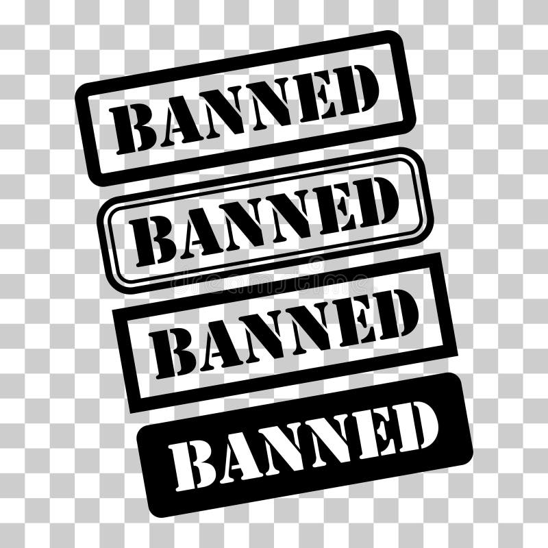 Set of Banned Stamp Symbol, Label Sticker Sign Button, Text Banner ...