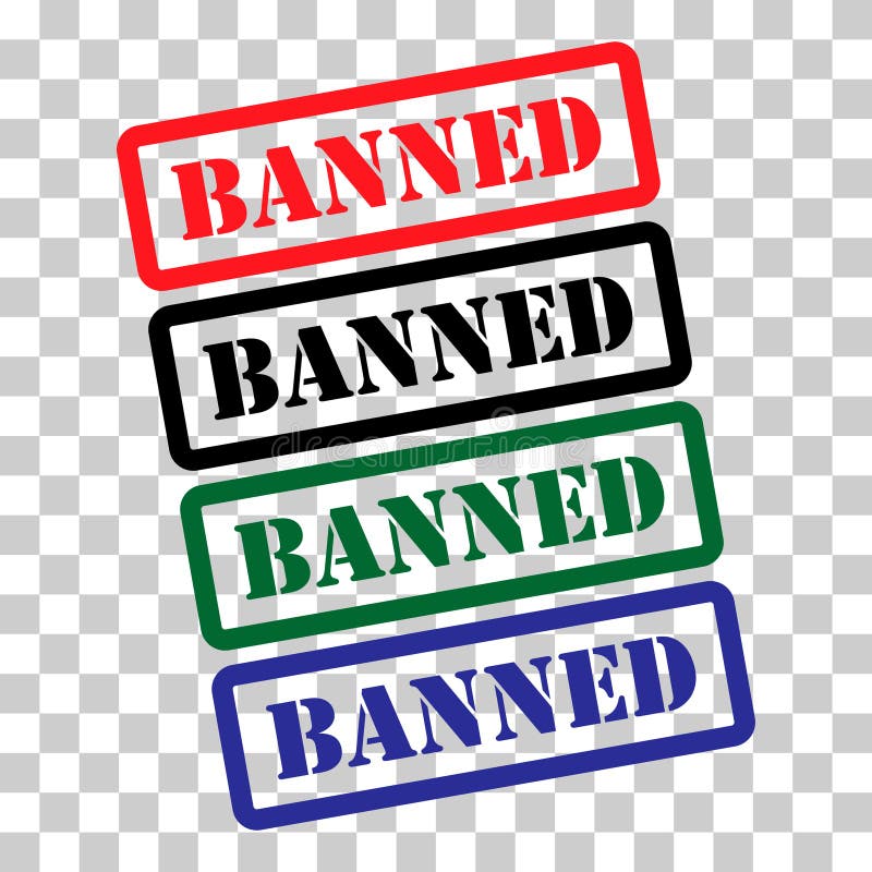Set of Banned Stamp Symbol, Label Sticker Sign Button, Text Banner ...