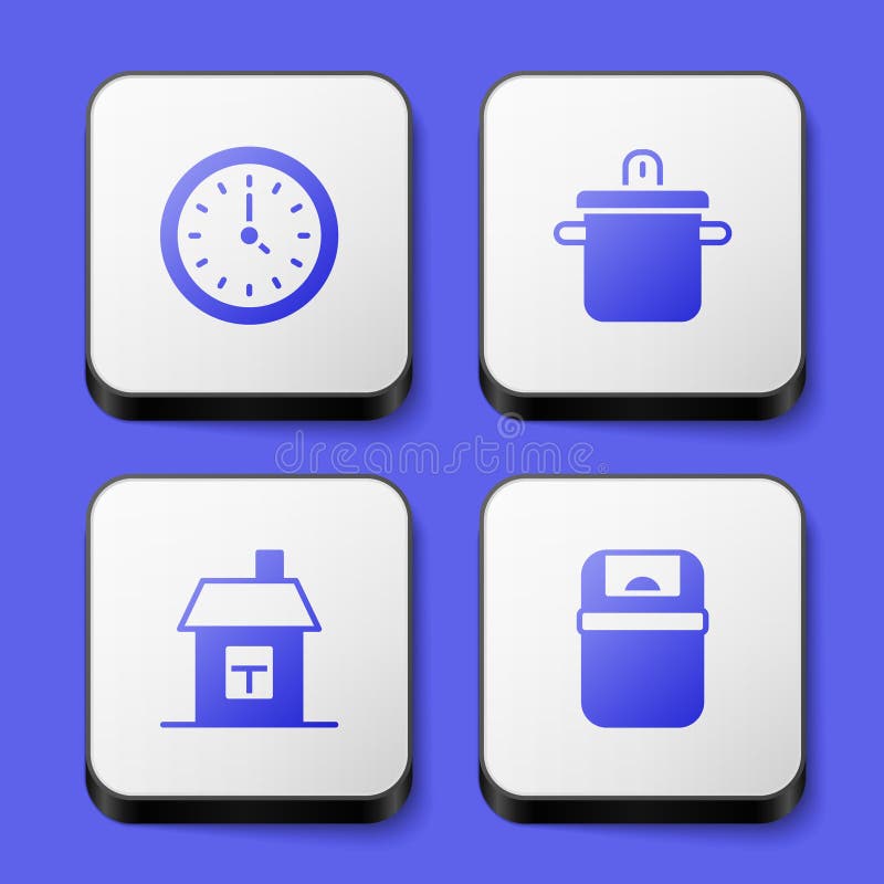 Set Clock, Cooking Pot, House and Trash Can Icon. White Square Button ...