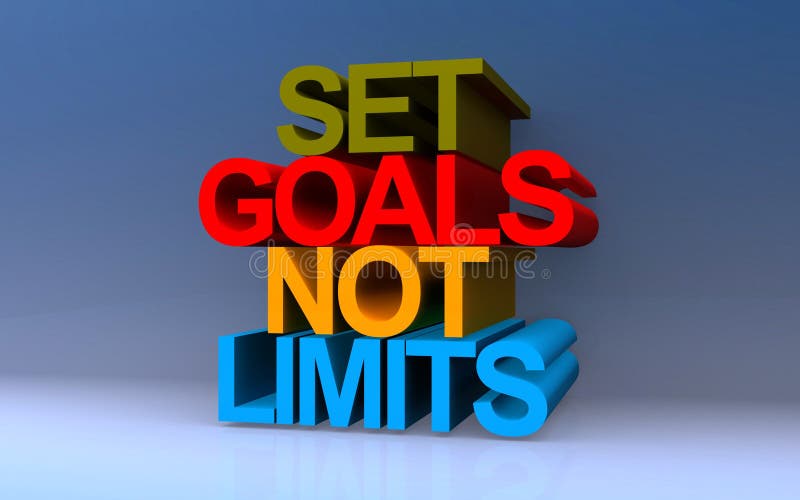 Set Goals Not Limits on Blue Stock Illustration - Illustration of ...