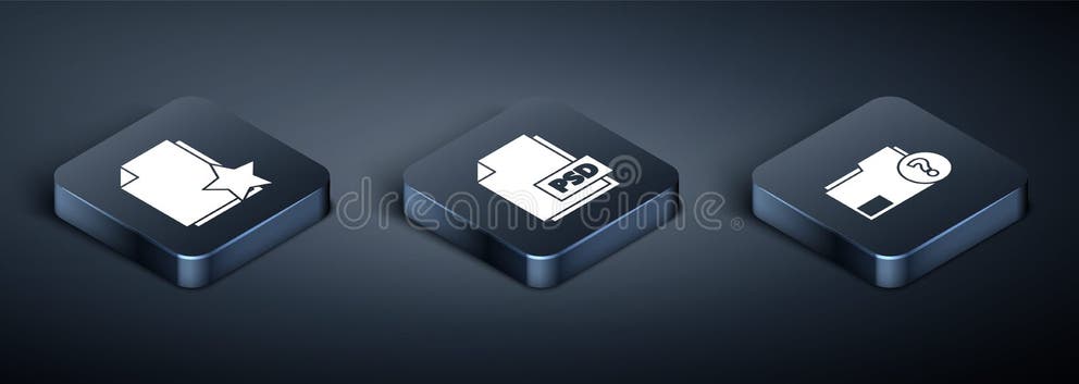Set Isometric Document with Star, Unknown Document Folder and PSD File Document Icon. Vector ...
