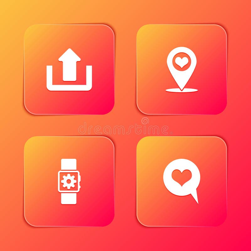 Set Upload, Map Pointer with Heart, Smartwatch Setting and Heart Speech Bubble Icon. Vector ...