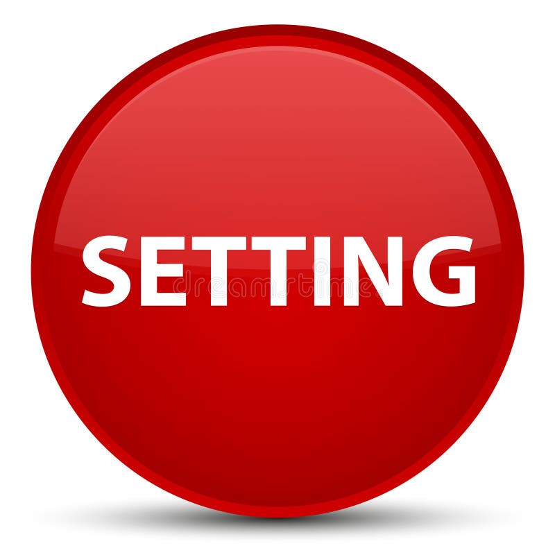 Setting Special Red Round Button Stock Illustrations – 10 Setting ...
