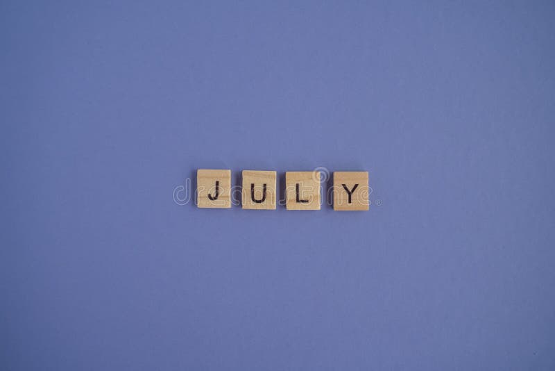 The Seventh Month of the Year July - from Isolated Letters on Wooden ... The Seventh Month of the Year July - from Isolated Letters on Wooden ...