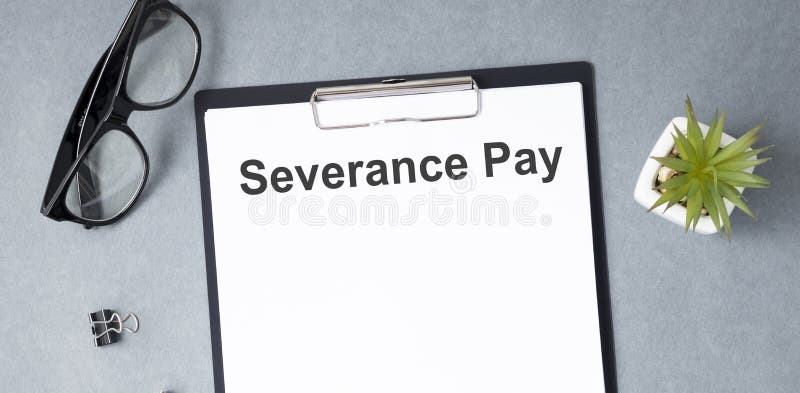 Severance Pay Definition Written on a Paper Stock Image - Image of ...