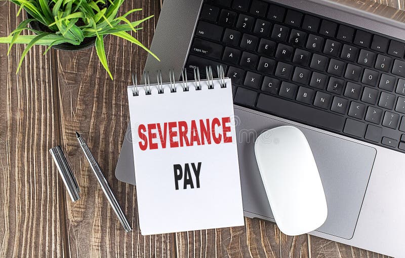 SEVERANCE PAY Text on Notebook with Laptop, Mouse and Pen Stock Photo ...