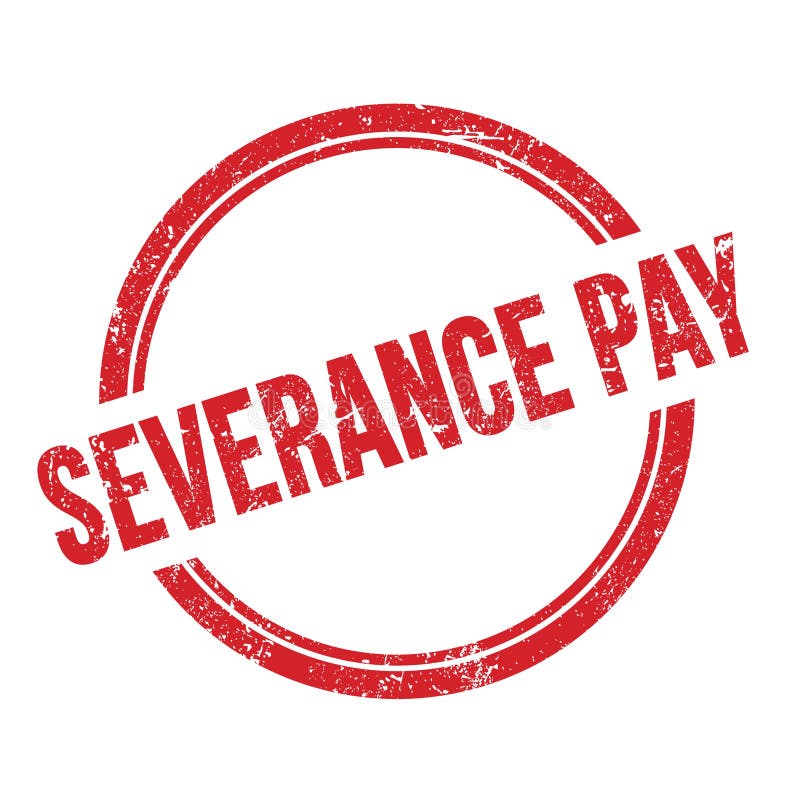 SEVERANCE PAY Text Written on Red Grungy Round Stamp Stock Illustration ...