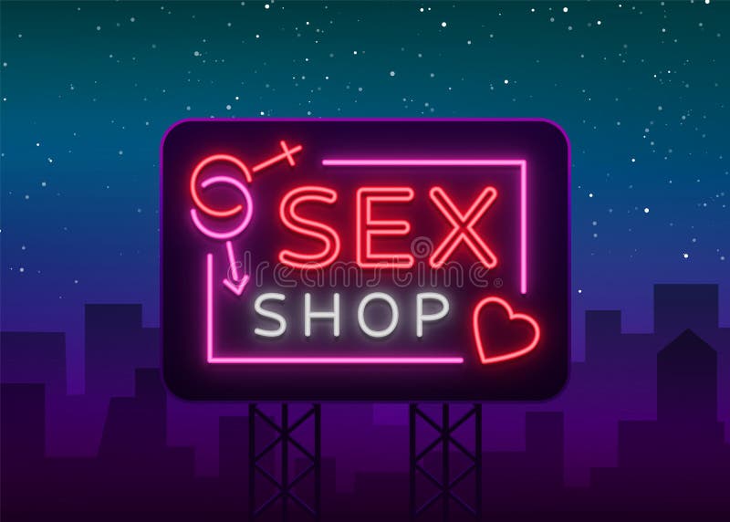 Sex Shop Logo Night Sign In Neon Style Neon Sign A Symbol For Sex