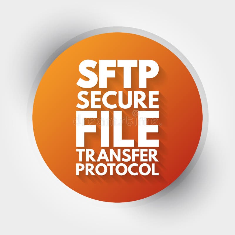 SFTP - Secure File Transfer Protocol Acronym, Technology Concept ... SFTP - Secure File Transfer Protocol Acronym, Technology Concept ...