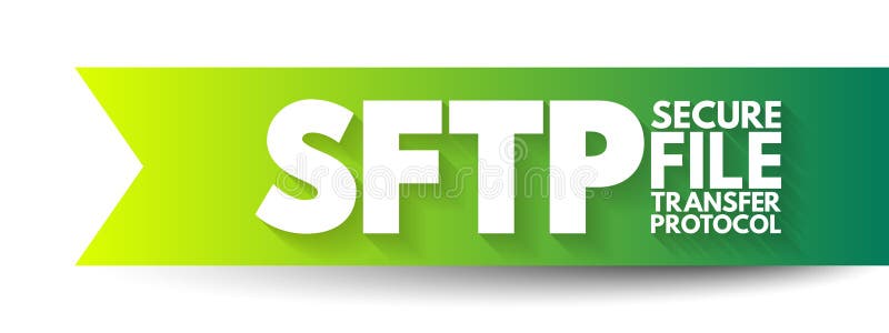 SFTP - Secure File Transfer Protocol is a Network Protocol that ... SFTP - Secure File Transfer Protocol is a Network Protocol that ...