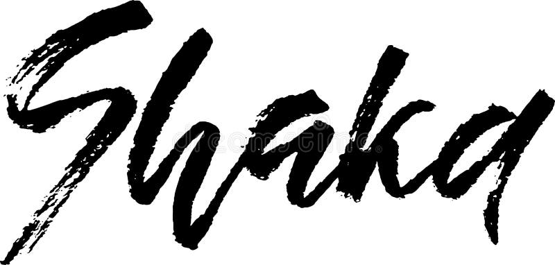 Shaka. Modern Brush Hand Lettering Stock Vector - Illustration of hand ...
